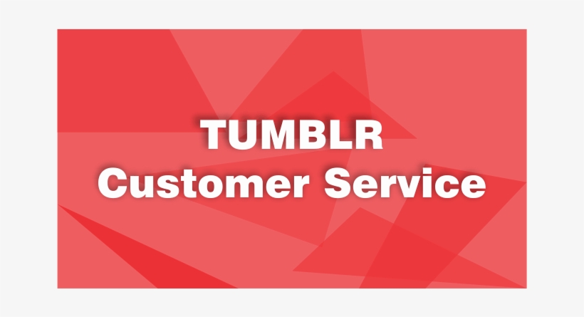 Tumblr Customer Service Number - Graphic Design - 660x365 PNG Download ...