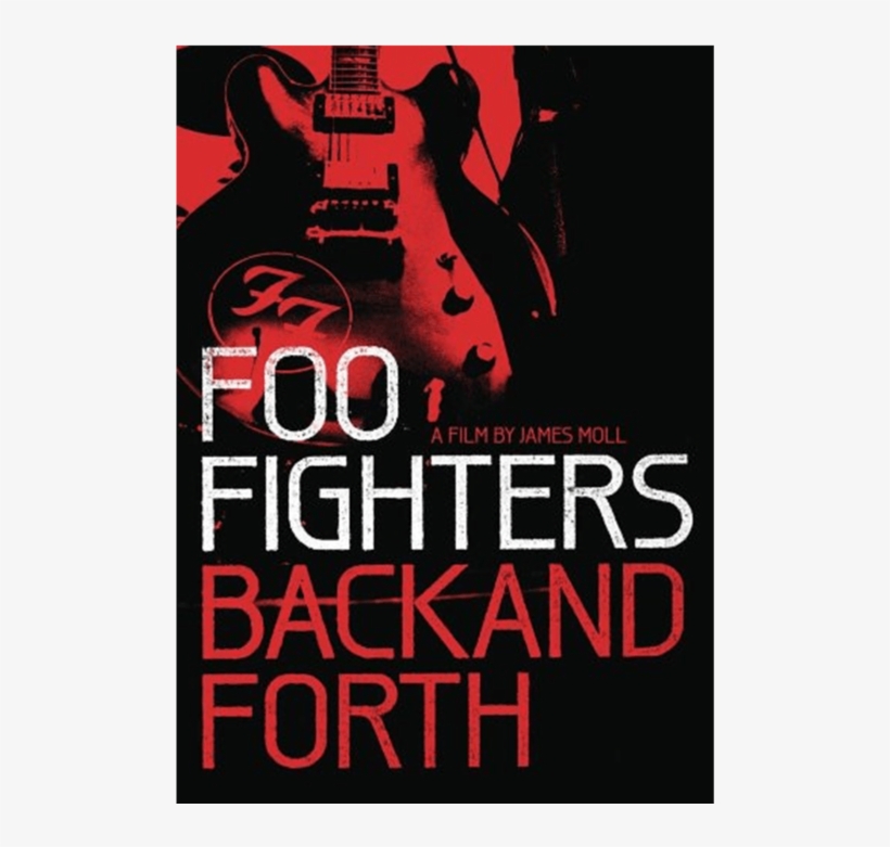 Back And Forth Dvd Or Blu-ray - Foo Fighters Back And Forth Documentary - 700x700 PNG Download ...