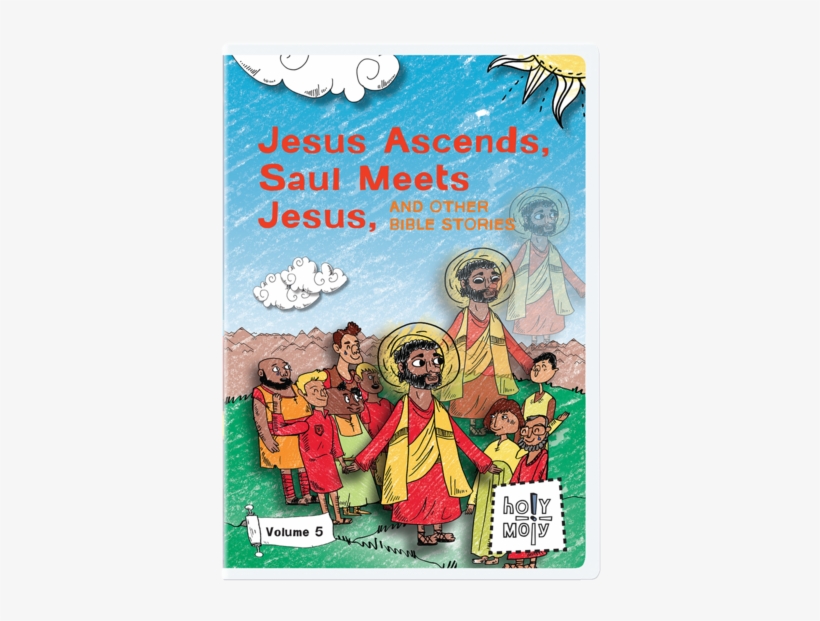 Jesus Ascends, Saul Meets Jesus, And Other Bible Stories - Jesus ...