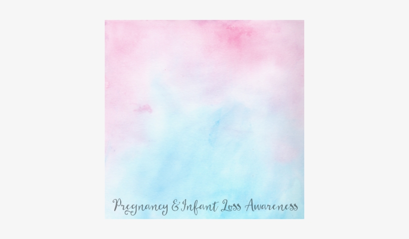 Pregnancy & Infant Loss - Pregnancy And Infant Loss Awareness ...