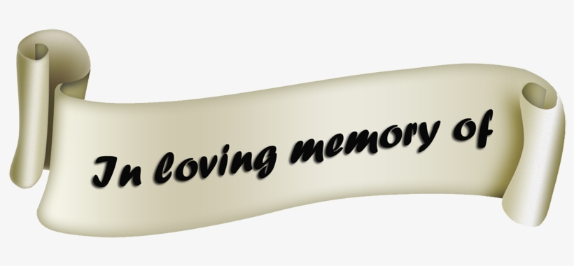 In Loving Memory Of - Loving Memory Png Transparent - 827x341 PNG ...