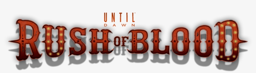 Logo - Until Dawn Rush Of Blood Transparent - 1674x395 PNG Download ...