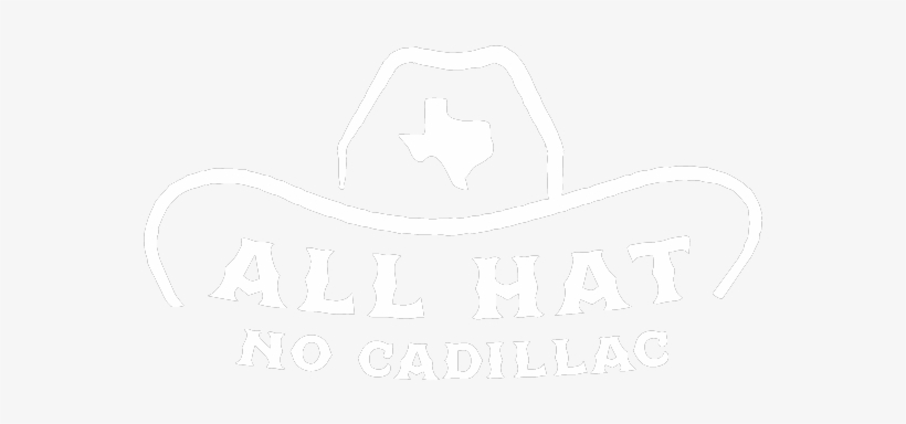 All Hat No Cadillac - No Cadillac - 576x317 PNG Download - PNGkit