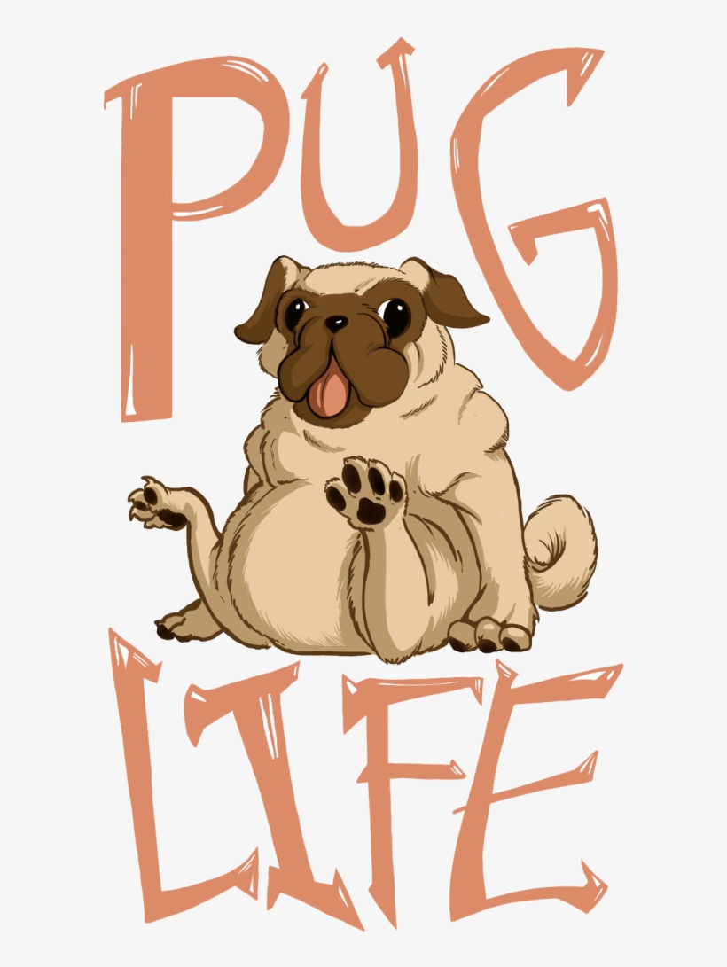 Pug Life Png Free Download - Pug Life Png - 614x1024 PNG Download - PNGkit