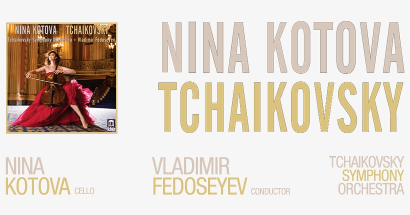 Listen Now On - Nina Kotova: Tchaikovsky - Nina Kotova - 863x401 PNG Download - PNGkit