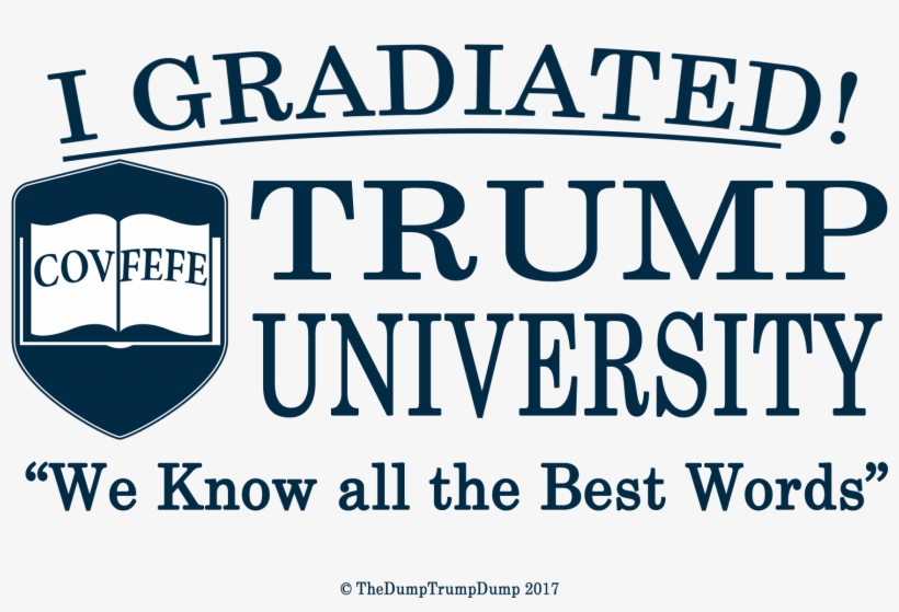 I Gradiated Trump University - Trump University - 1800x1200 PNG ...