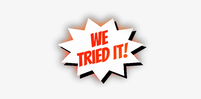 We Tried It - We Tried - 467x371 PNG Download - PNGkit