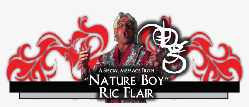 A Special Message From "nature Boy" Ric Flair And Commissioner - Ric ...