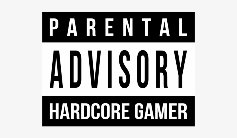 Hard Core Gamer Advisory - Sticker - 528x528 PNG Download - PNGkit