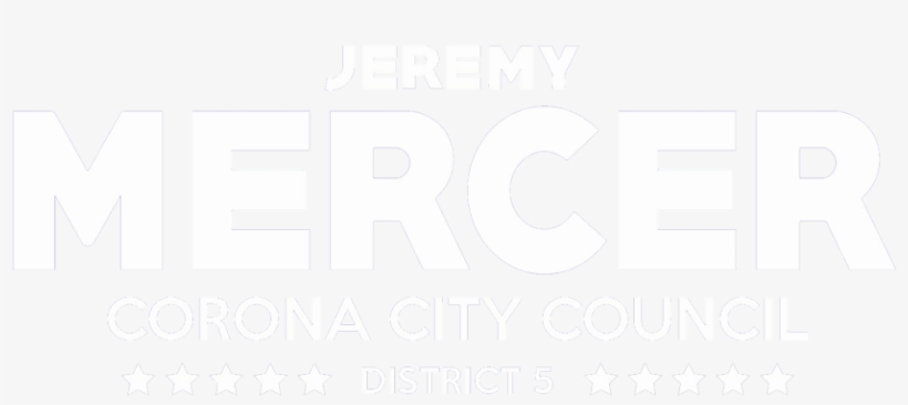 Jeremy Mercer For Corona City Council, District 5 For - Poster ...