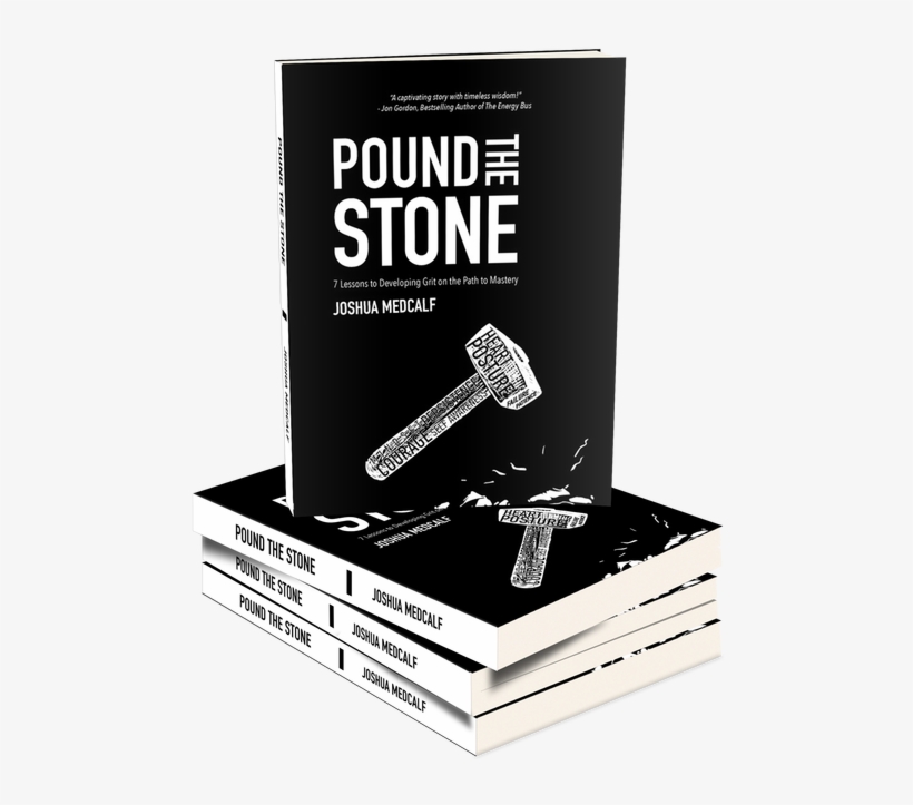 Pound The Stone - Pound The Stone: 7 Lessons To Develop Grit On The ...