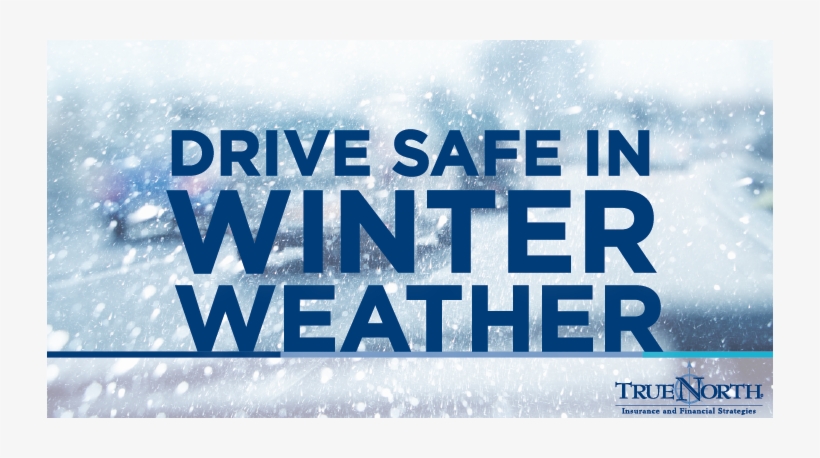 Drive Safe In Winter Weather - 726x378 PNG Download - PNGkit