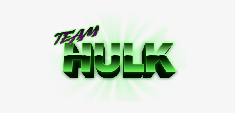 With Team Hulk You Have The Power To Be A Hero And - Graphic Design ...