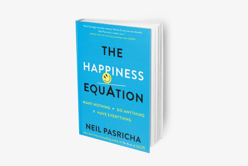 Happiness Equation: Want Nothing + Do Anything = Have - 500x543 PNG ...