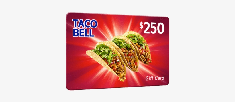 Top Choice Rewards ,get A $250 Taco Bell Gift Card - Gift Card Tacobell ...