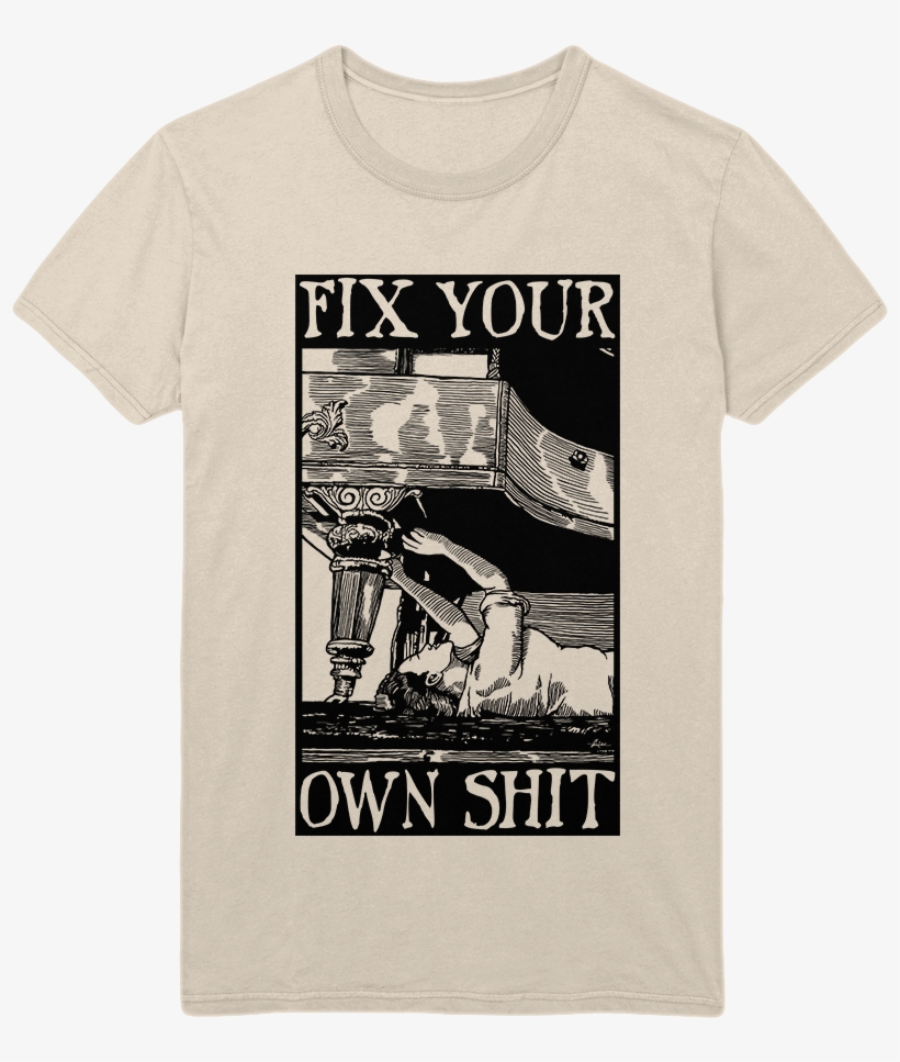Fix Your Own Shit Unisex Explicit Tee - Active Shirt - 1000x1000 PNG ...