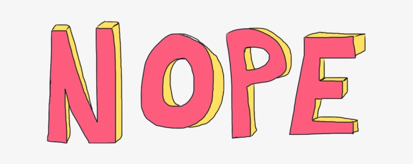 Nope Word - 700x315 PNG Download - PNGkit