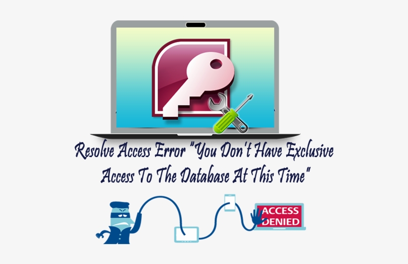 Exclusive Access To The Database Error - Microsoft Access - 535x450 PNG ...