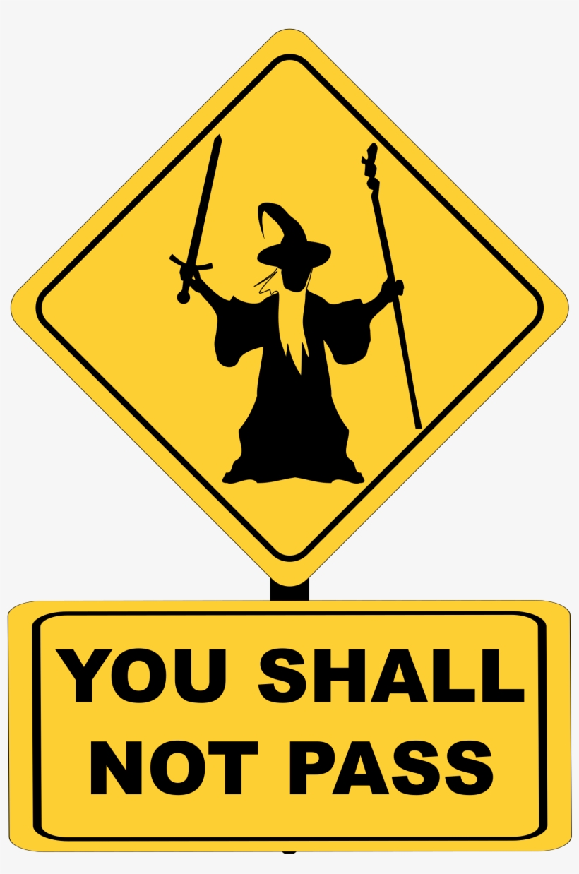 This Free Icons Png Design Of You Shall Not Pass Traffic - 1647x2400 ...