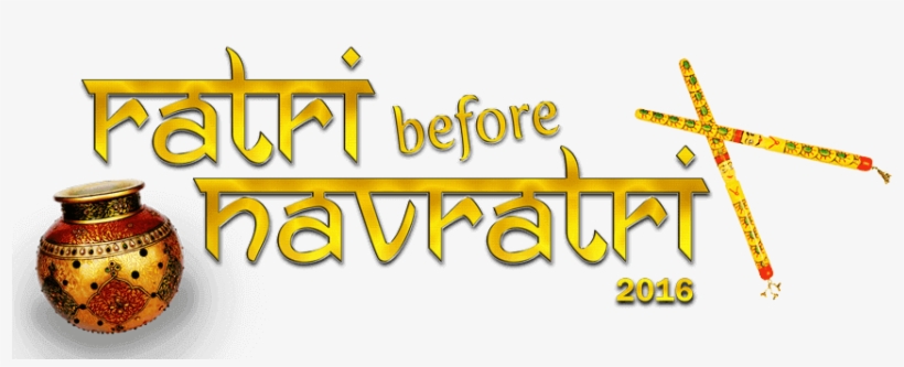 Ratri Before Navratri - Ratri Before Navratri 2017 - 872x313 PNG ...