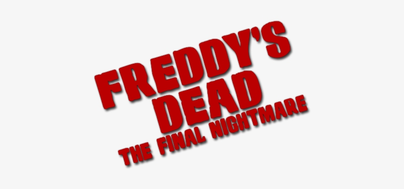 Download Transparent The Final Nightmare Image - Freddy's Dead The ...