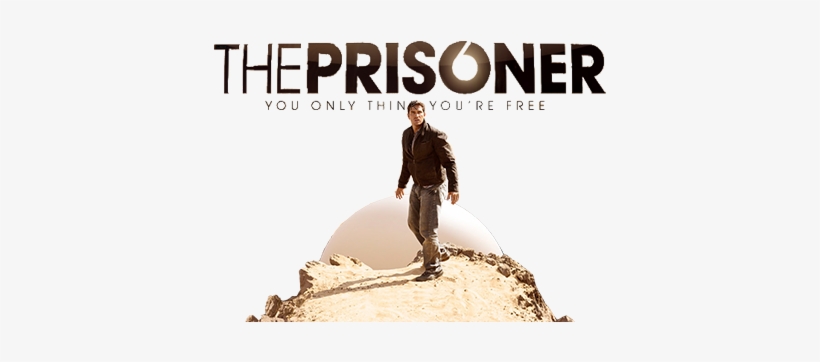 The Prisoner Tv Show Image With Logo And Character - Prisoner Movie ...