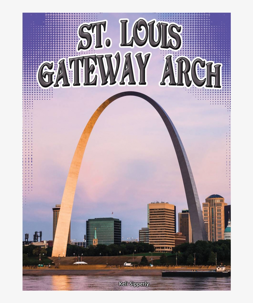 Tcr178648 St Louis Gateway Arch Image - St. Louis Gateway Arch - Book ...