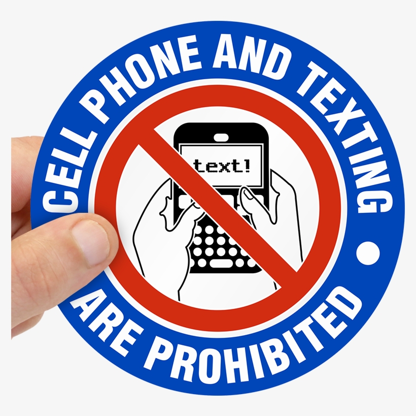 Cellphone And Texting Are Prohibited Label - Cell Phones Are Prohibited ...