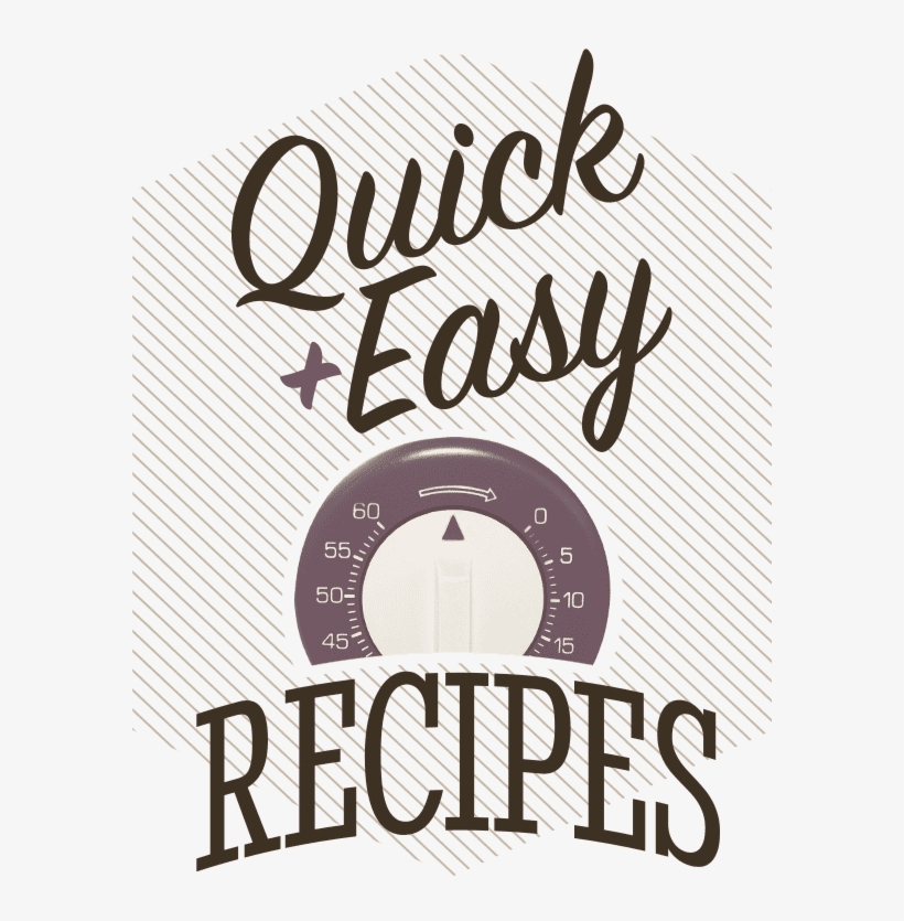Download Transparent Quick & Easy Recipes & Ideas - Quick And Easy Logo ...