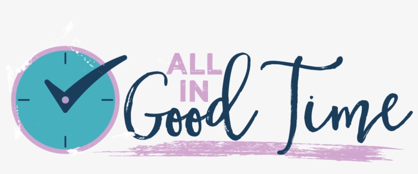 All In Good Time - Good Time Management - 1754x803 PNG Download - PNGkit