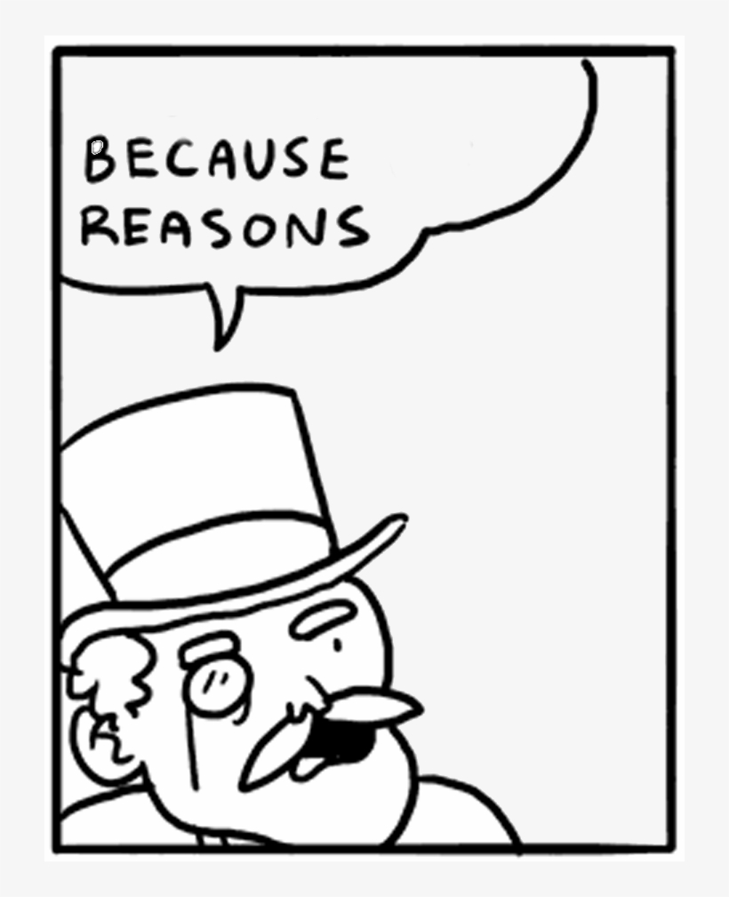 Because Reasons