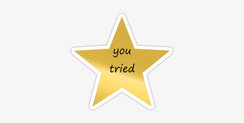 Download Transparent Gold Star Sticker You Tried - Gold Star Stickers ...