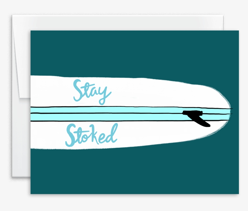 Stay Stoked Hand Lettered Surfboard Card - Surfing - 1000x1000 PNG ...
