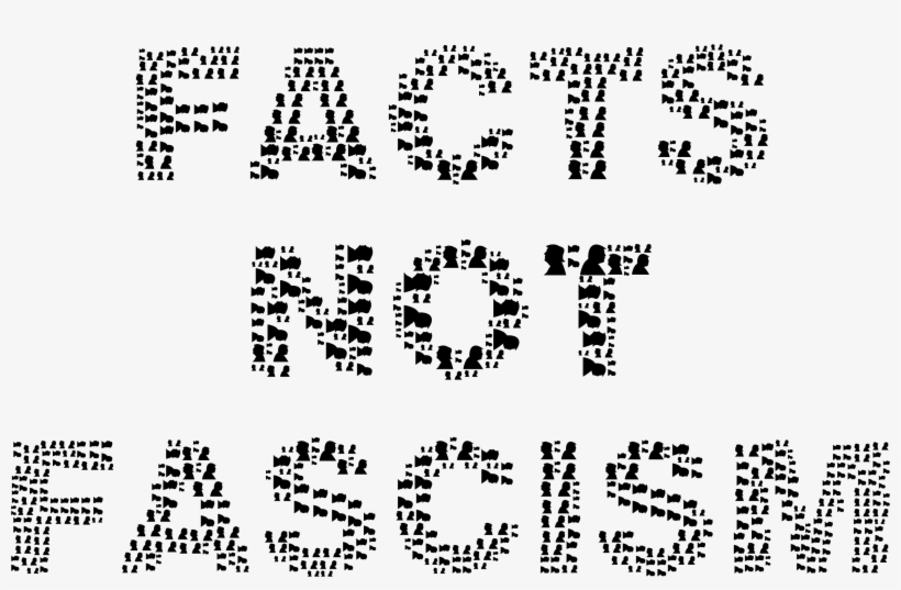This Free Icons Png Design Of Facts Not Fascism Black - 2338x1418 PNG ...
