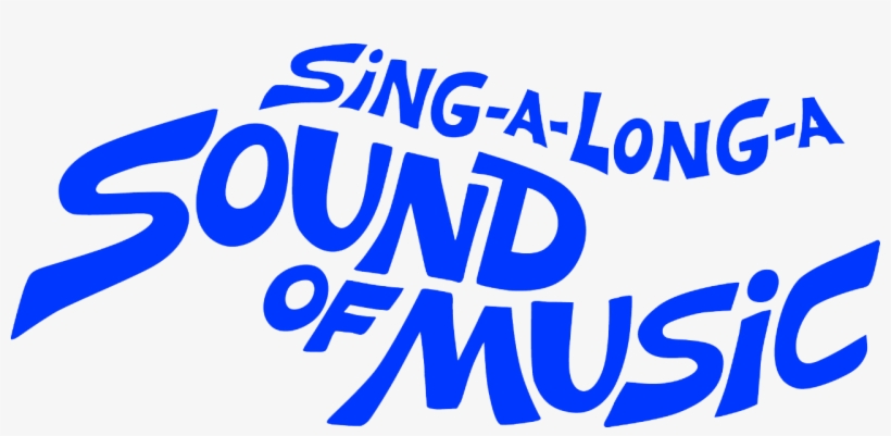 Sing Along With The Movie - Sound Of Music Sing Along - 1280x565 PNG ...