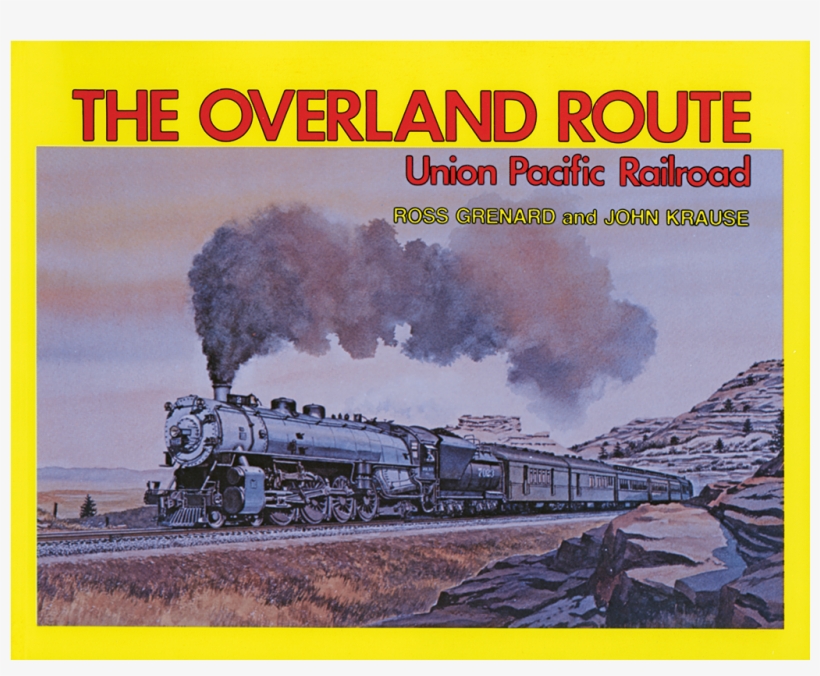 The Overland Route - Overland Route: Union Pacific [book] - 1024x1024 ...