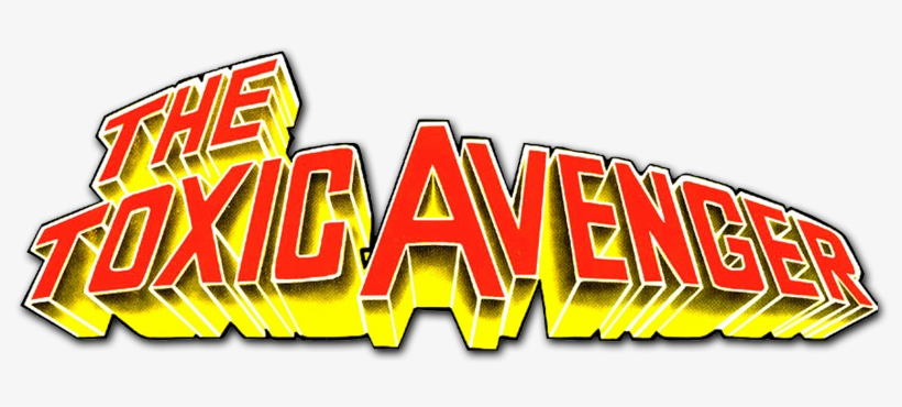 Toxic Avenger Logo - Toxic Avenger (1985) - 800x310 PNG Download - PNGkit