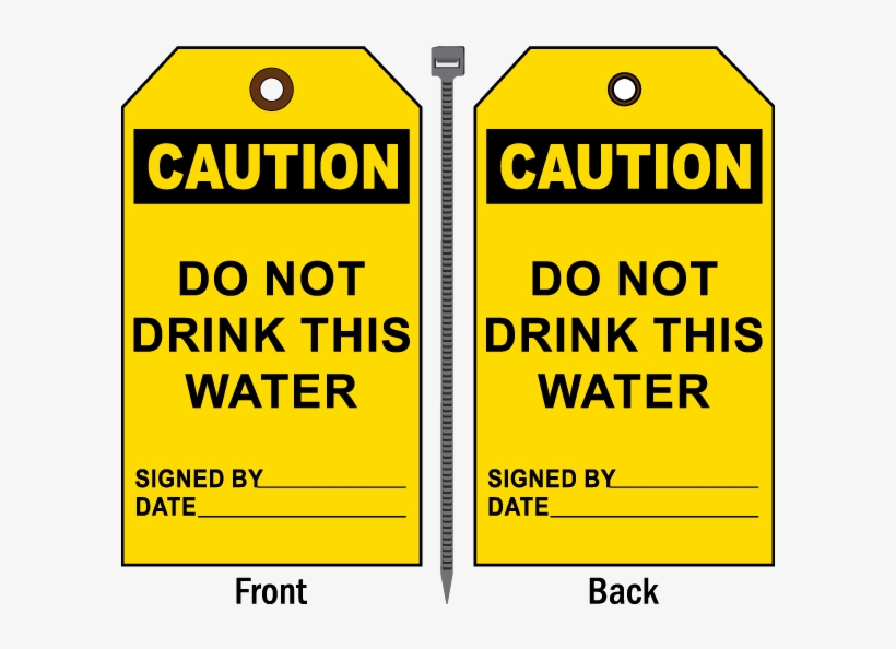 Caution Do Not Drink This Water Tag - Zing Eco Safety L Sign, Caution ...