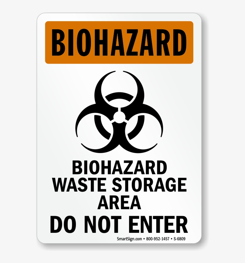 Biohazard Waste Storage Area Do Not Enter Sign - Biohazard Infected ...
