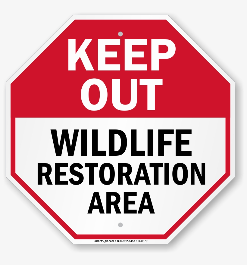 Keep Out Wildlife Restoration Area Sign - Smartsign 3m High Intensity ...