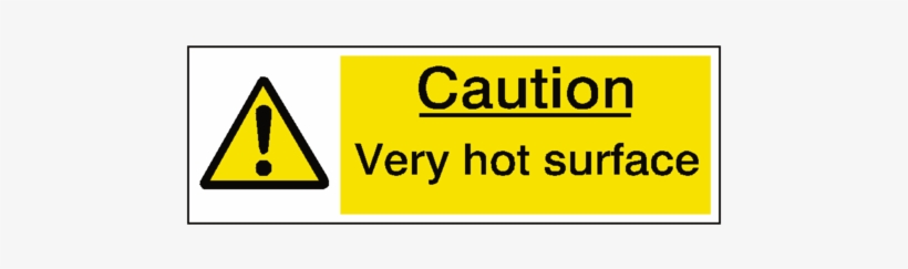 Caution Very Hot Surface Sign - Beware Hot Water Sign - 600x600 PNG ...