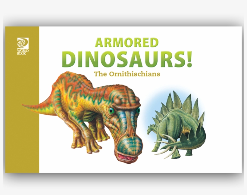 Armored Dinosaurs!: The Ornithischians [book] - 1000x1000 PNG Download ...