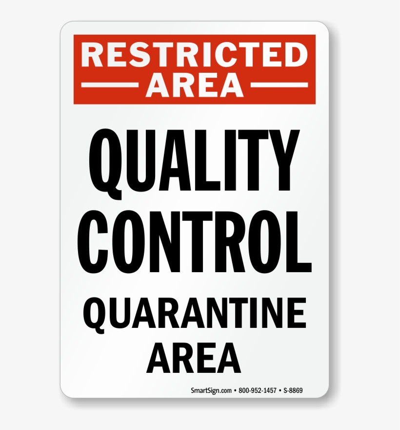Restricted Area Quality Control Quarantine Area Sign - Smartsign ...