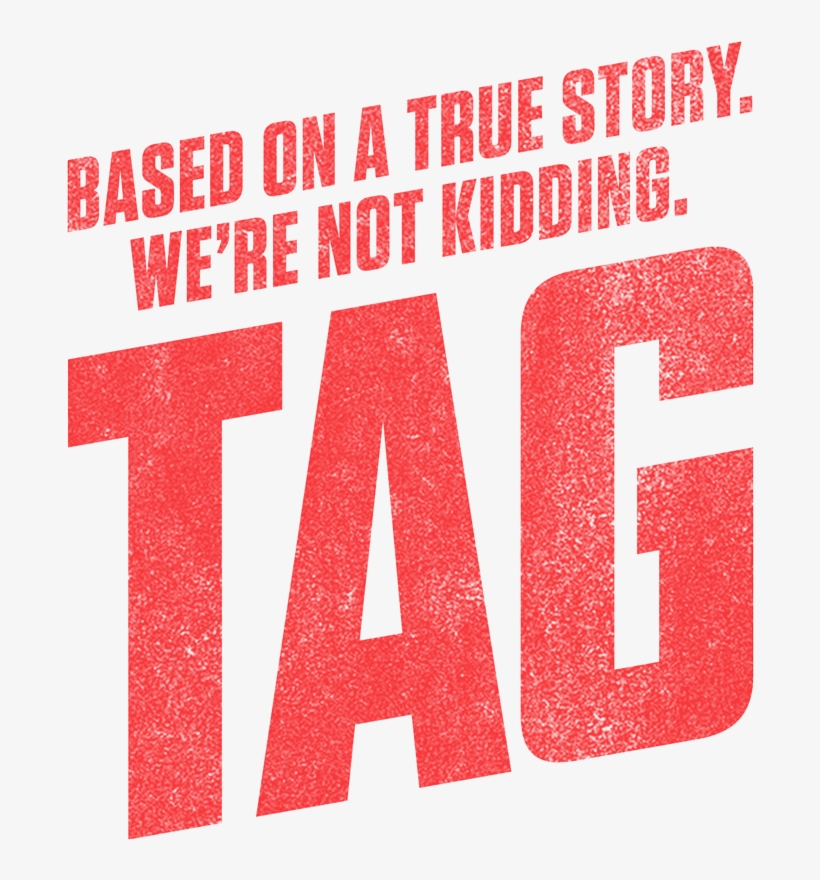 Tag Movie 2018 Poster - 700x814 PNG Download - PNGkit