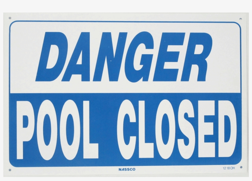 Danger Pool Closed Sign - Neoplex Closed Policy Business Sign ...