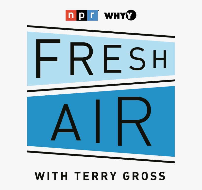 Fresh Air With Terry Gross, The Peabody Award-winning - Fresh Air Terry ...