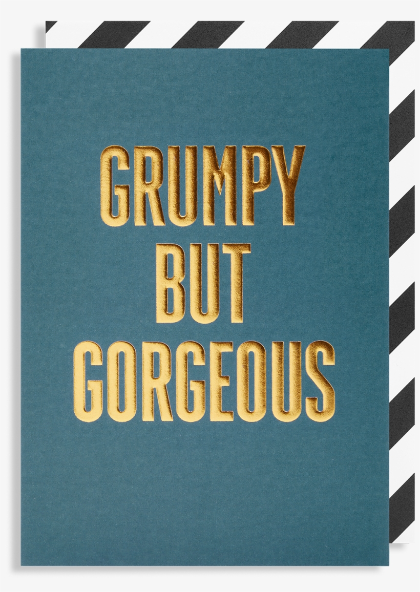 Grumpy But Gorgeous Greeting Card - Hip Hip Hooray Card - 1400x1499 PNG ...