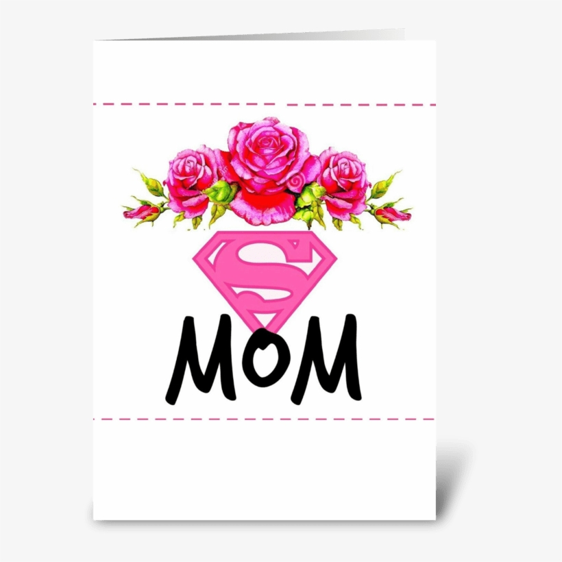 Super Mom Greeting Card - 700x792 PNG Download - PNGkit