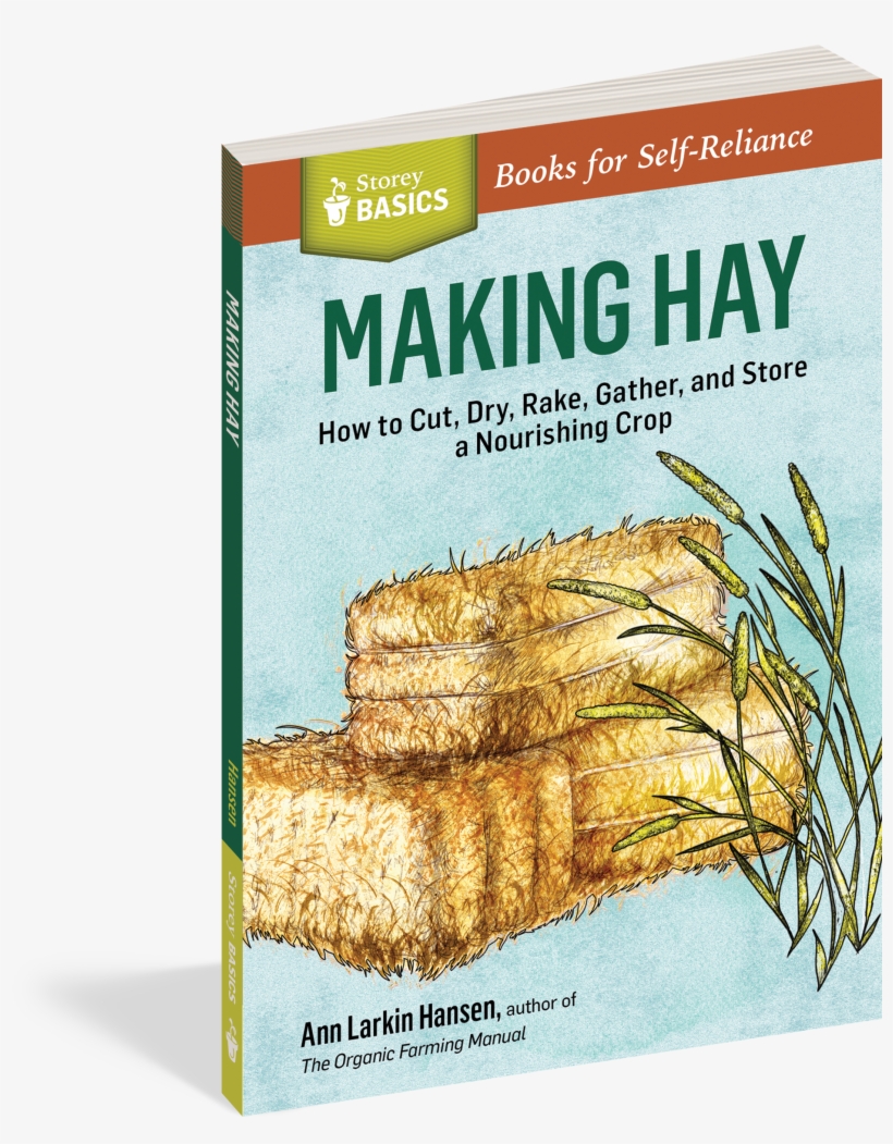 Cover - Making Hay: How To Cut, Dry, Rake, Bale, And Store - 2025x2400 ...