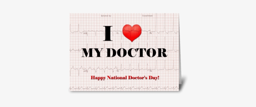 I Love My Doctor With Ekg Layer Greeting Card - Heart - 424x349 PNG ...